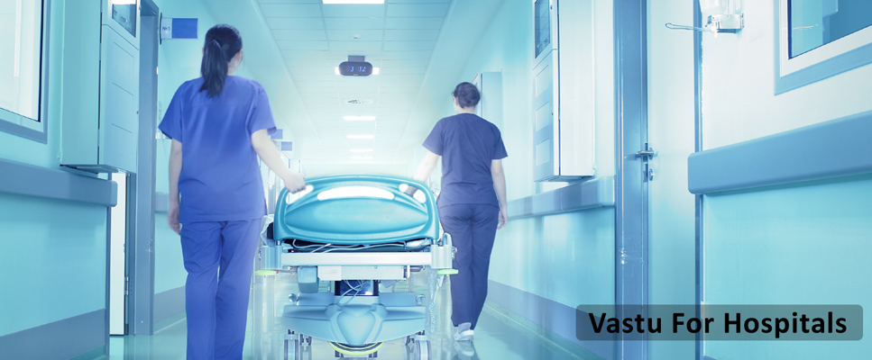 Vaastu for Hospital | Maha Vaastu Shastra